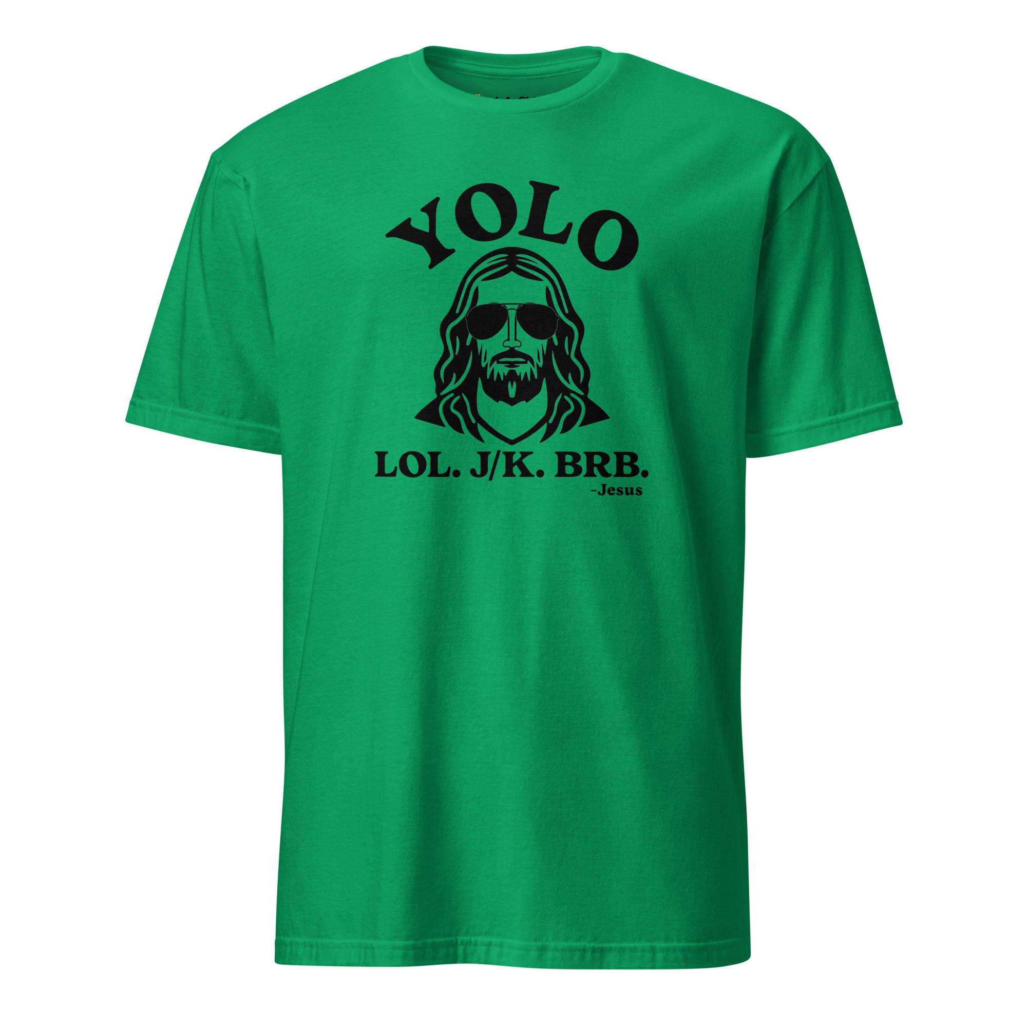 YOLO. LOL. J/K. BRB. - T-Shirt – Disciple Shirts