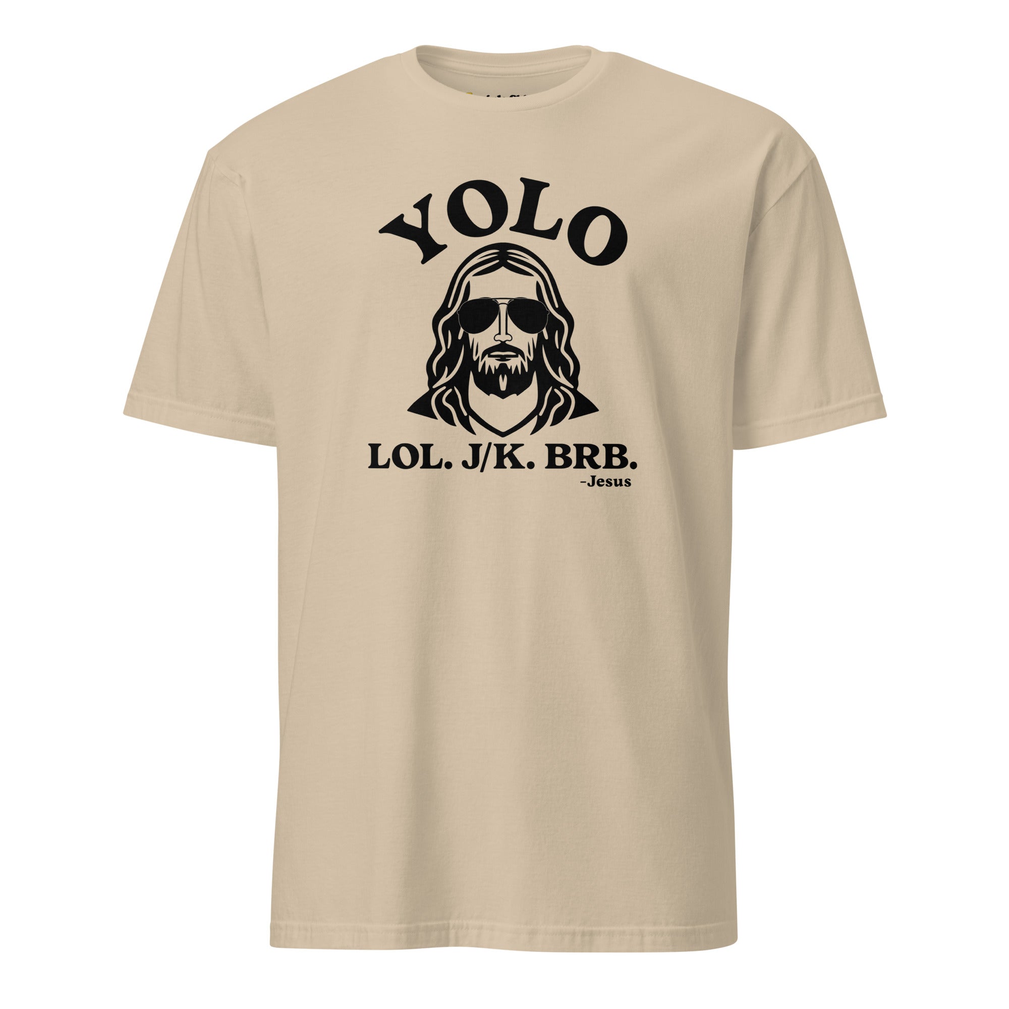 YOLO. LOL. J/K. BRB. - T-Shirt – Disciple Shirts